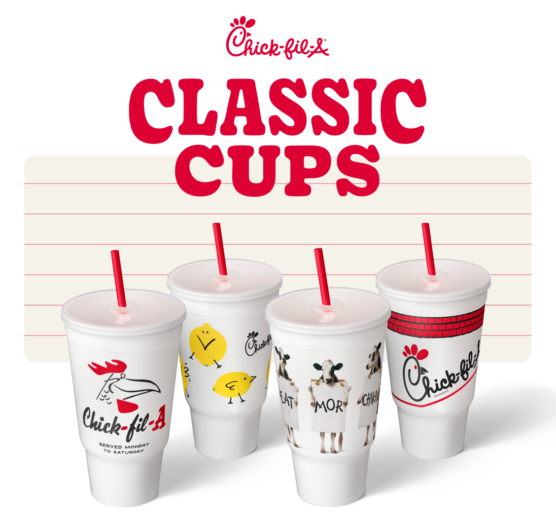 Classic Cups | Sippable and Collectible | Chick-fil-A