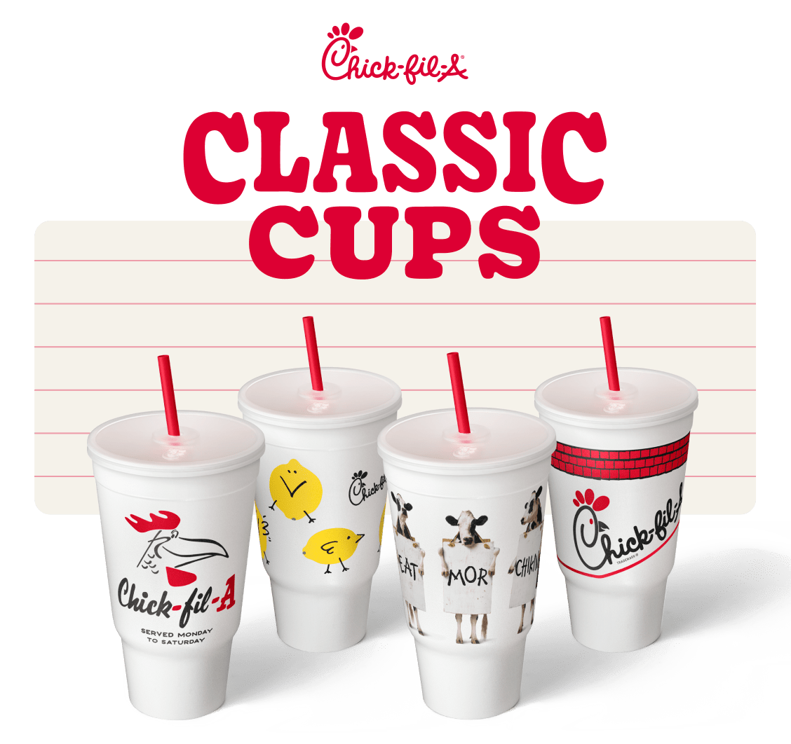 Classic Cups | Sippable and Collectible | Chick-fil-A